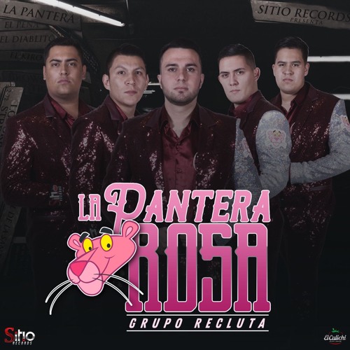 Listen to El Peña by Grupo Recluta in La Pantera Rosa playlist online ...