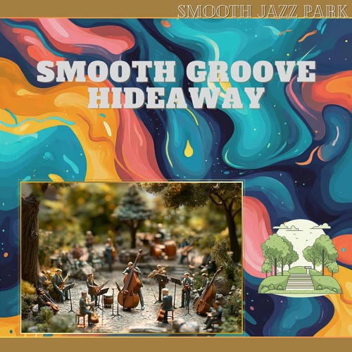 Stream Smooth Jazz Park | Listen to Smooth Groove Hideaway playlist ...