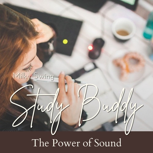 Stream Milky Swing | Listen to Study Buddy - The Power of Sound ...