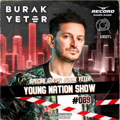 Stream Young Nation Show #089 (Burak Yeter Guest Mix) by ChesterYoung ...