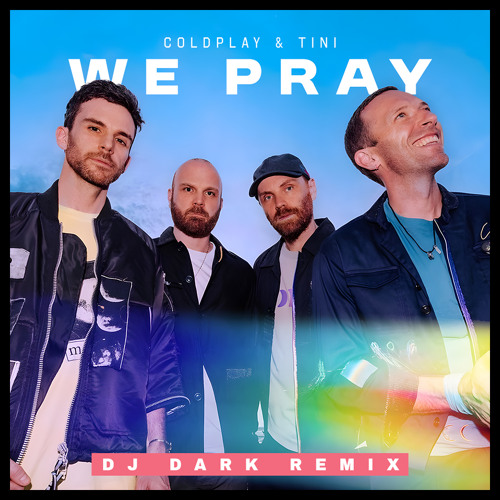 Stream Coldplay & TINI - WE PRAY (Dj Dark Remix) by Dj Dark | Listen ...