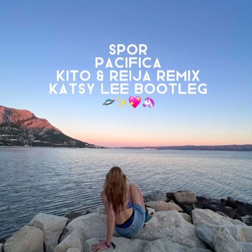 Stream Spor, Kito & Reija - Pacifica (Katsy Lee Remix) by Katsy Lee ...