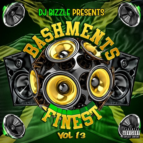 Stream Bashments Finest Vol 13 by DJ Bizzle UK | Listen online for free ...