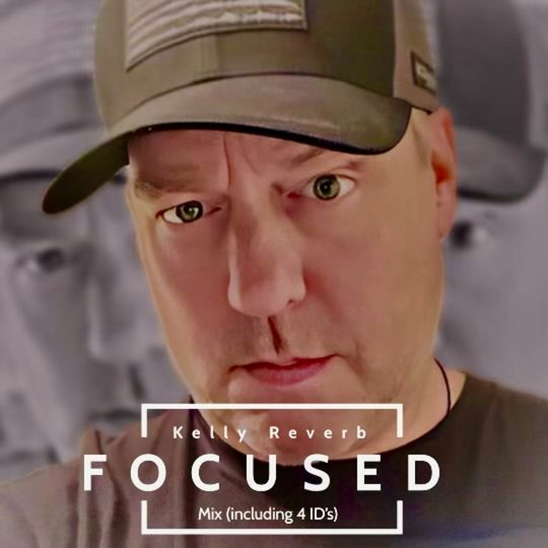 Stream Kelly Reverb - Focused - House Mix w/ 4 unreleased ID's) by ...