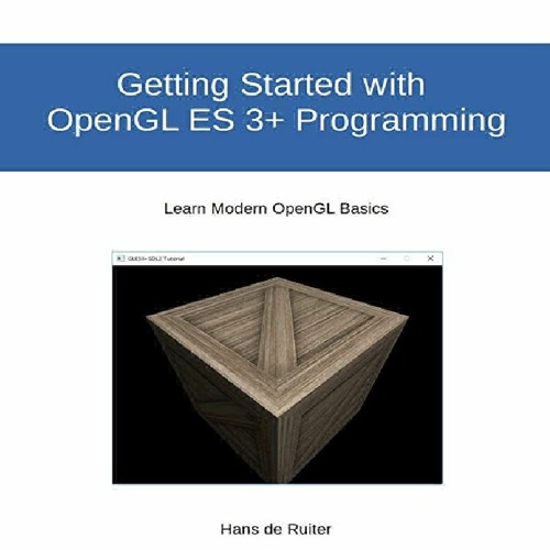 Stream Episode Read Pdf Getting Started With Opengl Es 3 Programming Learn Modern Opengl