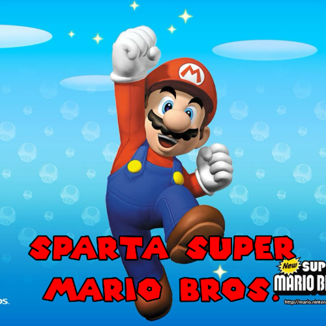 Stream Sparta Super Mario Bros. by BowserMations | Listen online for ...
