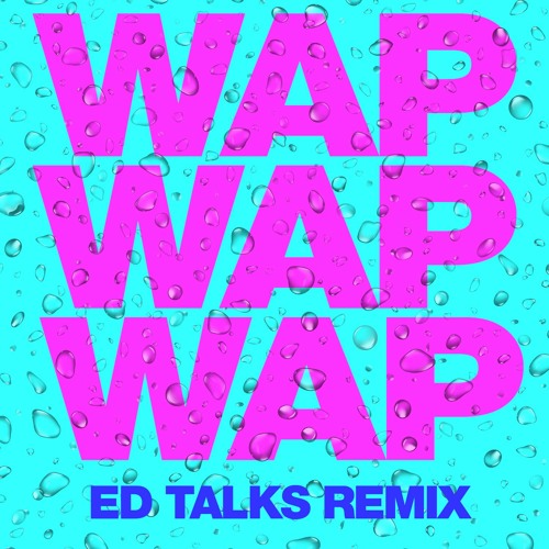Stream Cardi B ft Meghan Thee Stallion - WAP (ED Talks Remix) FREE DL ...