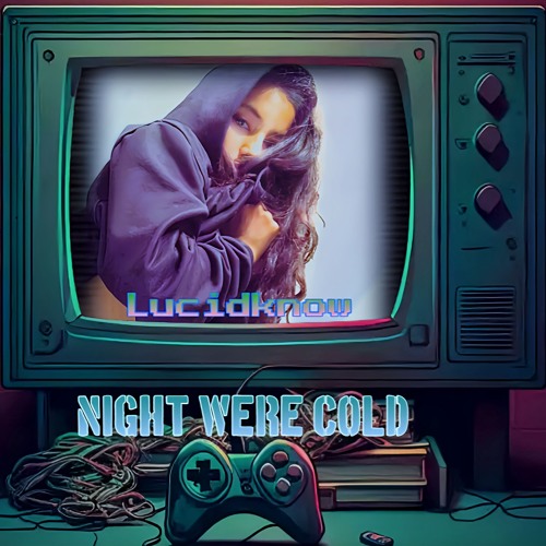 Stream Nights Were Cold by Lucidknow | Listen online for free on SoundCloud