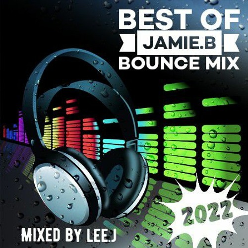 Stream best of Jamie B Bounce Mix 2022 by Lee.j 🎧 | Listen online for ...