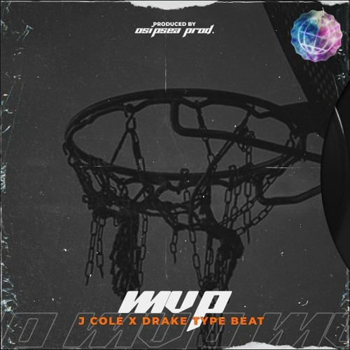 Stream J. Cole x Drake Type Beat -MVP ( OSIPSEA prod. ) by OSIPSEA PROD ...