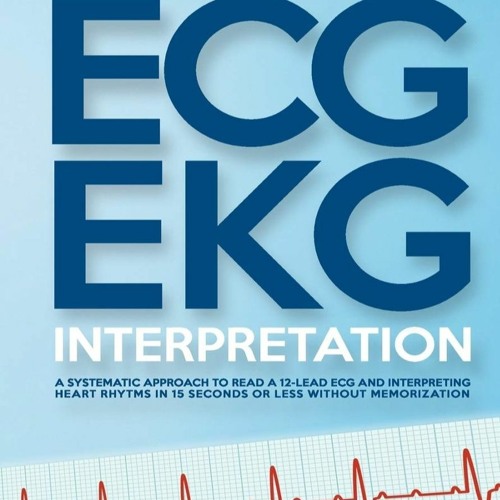 Listen to playlists featuring PDF ECG / EKG Interpretation: A ... Listen to playlists featuring PDF ECG / EKG Interpretation: A ...