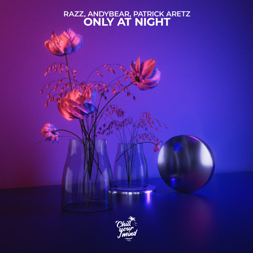 Stream Only At Night by ChillYourMind | Listen online for free on ...