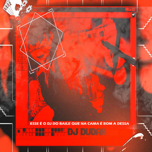 Stream Esse É o Dj do Baile Que na Cama É Bom a Dessa by DJ DUDAH ...
