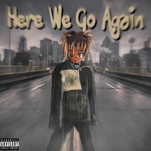 Stream Juice Wrld Here We Go Again Sped Up Unreleased By Vpr8d Listen Online For Free