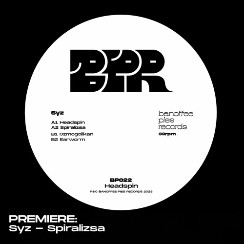 Stream PREMIERE: Syz - Spiralizsa by Banoffee Pies Records | Listen ...