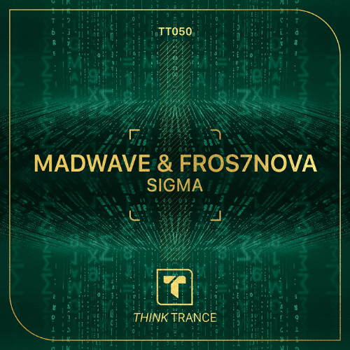 Madwave & Fros7Nova - Sigma [THINK TRANCE]