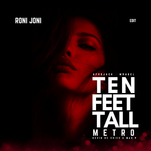 Stream TEN FEET TALL METRO (RONI JONI EDIT) by Roni Joni | Listen ...
