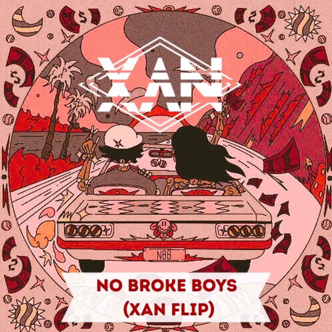 Stream No Broke Boys (XAN Flip) by XAN | Listen online for free on ...