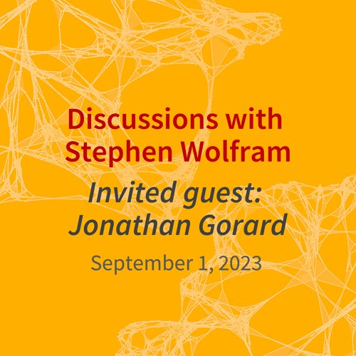 Stream episode A Conversation Between Jonathan Gorard and Stephen ...