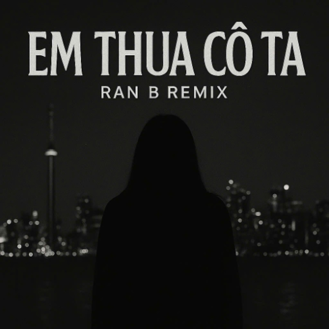 Stream EM THUA CÔ TA | Ran B Remix by Ran B | Listen online for free on ...