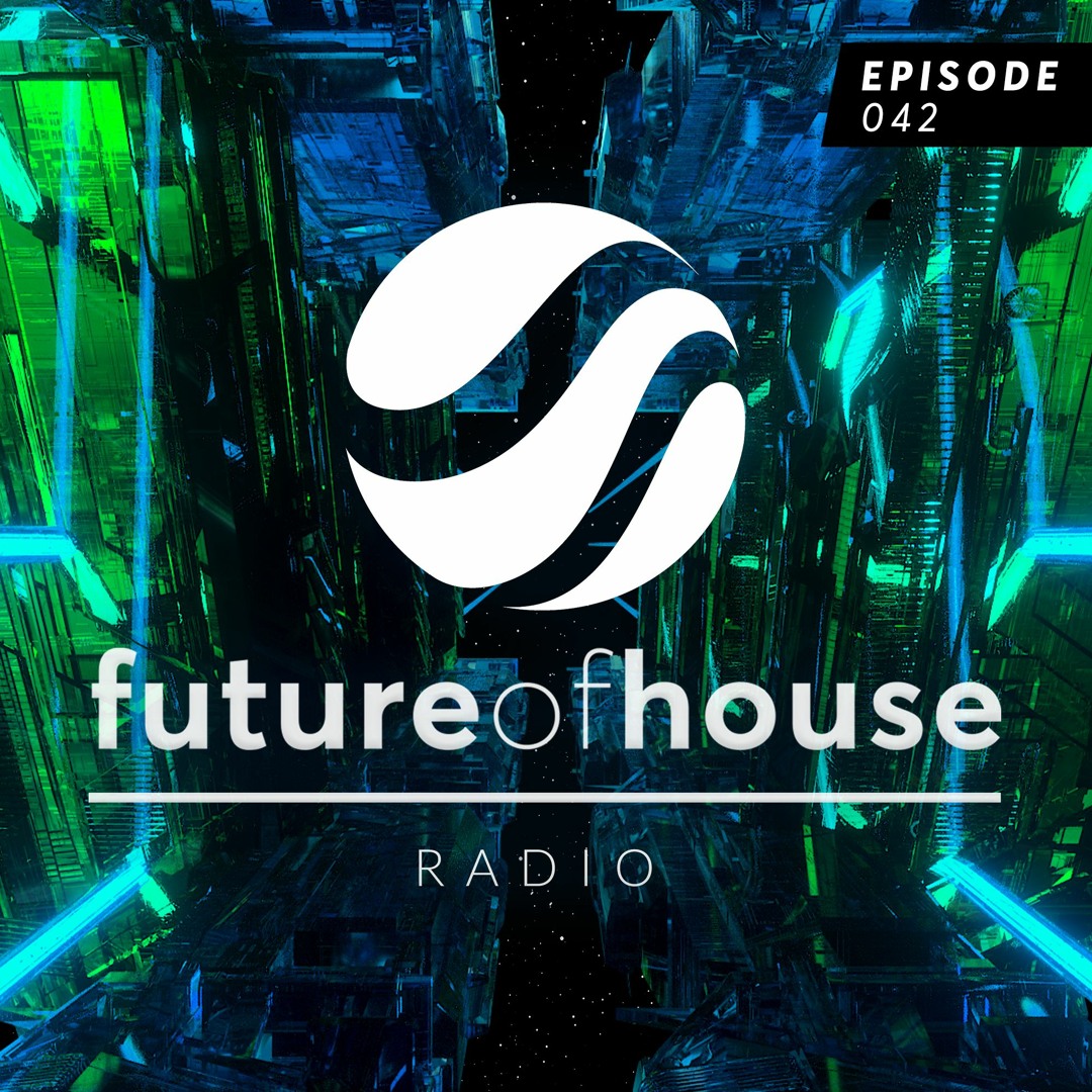 Stream Future Of House Radio - Episode 042 - February 2024 Mix by ...