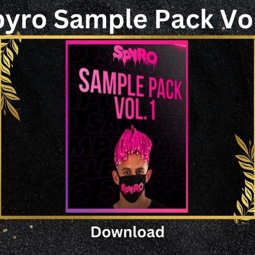 Stream Spyro Sample Pack Vol.1 Sample Packs by Download Spyro Sample Pack Vol.1 Sample Packs ...