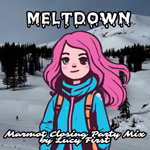 Stream Marmot Meltdown | Lucy First DJ Mix by Lucydafirst | Listen ...