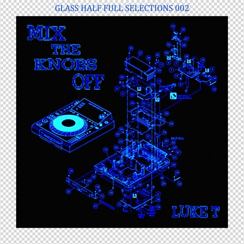 Listen to playlists featuring GLASS HALF FULL SELECTIONS 002 // MIX THE ... Listen to playlists featuring GLASS HALF FULL SELECTIONS 002 // MIX THE ...