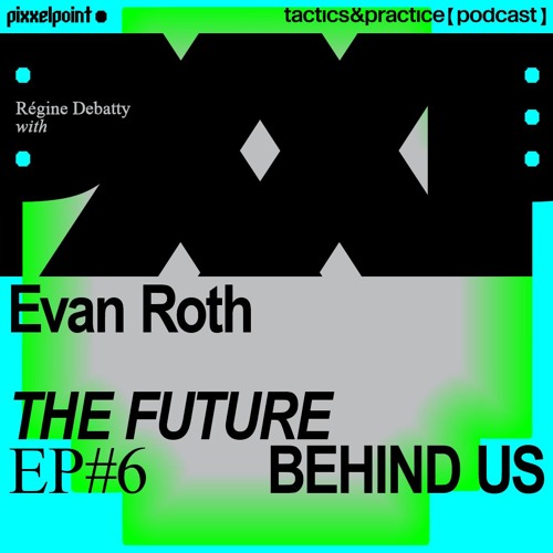 Stream episode The Future Behind Us | Ep. #6: Chasing the Physicality ...