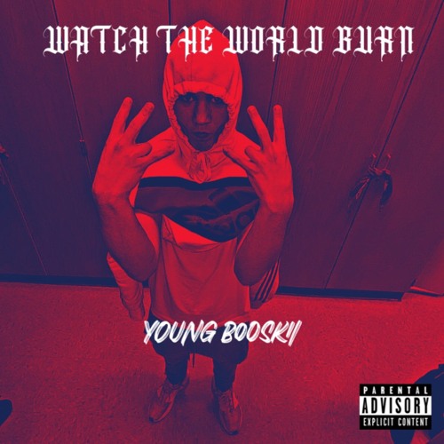 Stream Young Booskii | Listen to Watch The World Burn playlist online ...