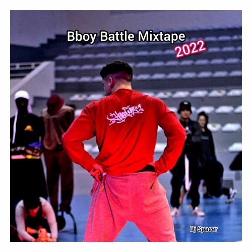 Stream Mix Bboy Battle 2022 Breaks | Dj Fleg, Lean Rock, Spacer ...