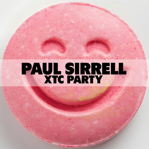 Stream Paul Sirrell - XTC Party by Paul Sirrell | Listen online for ...