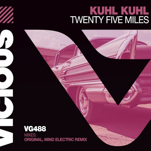 Stream Kuhl Kuhl - 25 Miles (Mind Electric Remix EDIT) by Mind Electric | Listen online for free ...