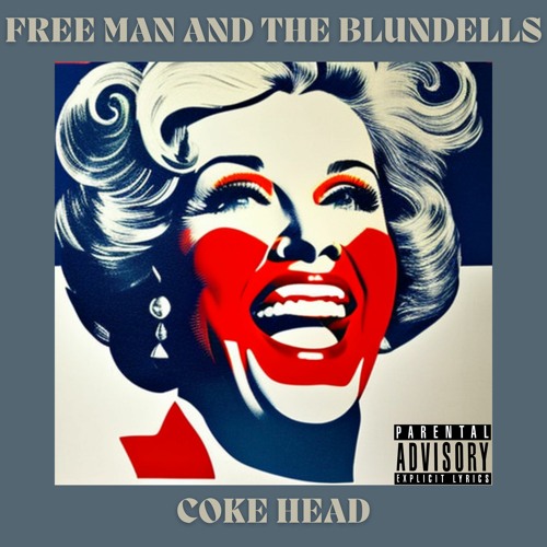 Stream Coke Head (Explicit) by Free Man And The Blundells | Listen ...