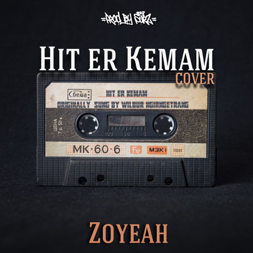 Stream ZOYEAH - HIT ER KEMAM (PROD. BY SURZ) by ‎Sureor Mengidab ...