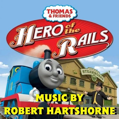 Stream Thomas CGI Movie Soundtracks | Listen to Hero of the Rails ...