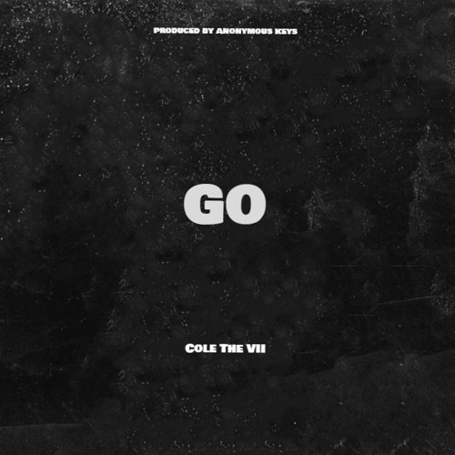 Stream Cole The VII - Go (Prod. by Anonymous Keys) by Anonymous Keys ...
