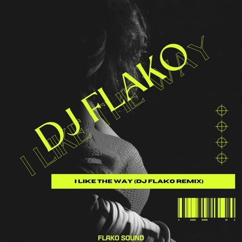Stream I LIke The Way (DJ FLAKO Remix) by DJFLAKO II | Listen online ...