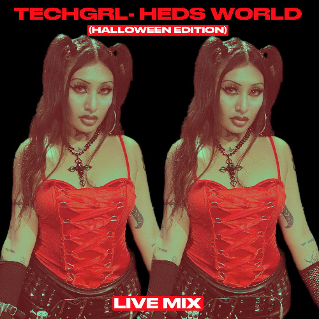 Stream TECHGRL-HEDS WORLD LIVE MIX by TECH GRL | Listen online for free ...