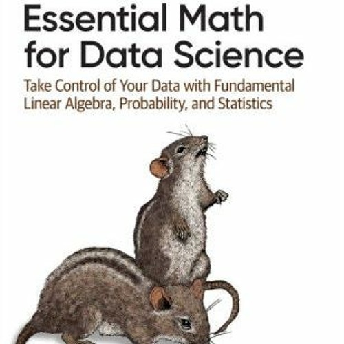 Stream Essential Math for Data Science: Take Control of Your Data with ...