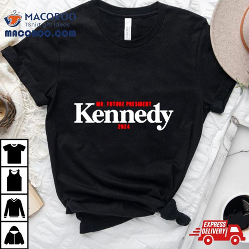 Stream Mr. Future President Kennedy 2024 Shirt by macoroo | Listen ...