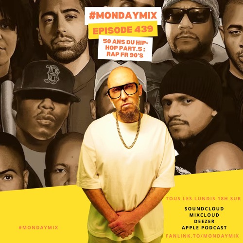 Stream Monday Mix 439 👊🏻 50 YEARS OF HIP-HOP PART 5 : RAP FR 90’s 🔥 10 ...