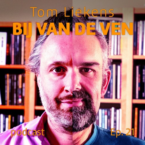Stream episode Bij Van de Ven - Aflevering 21 - Tom Liekens by Bij Van ...