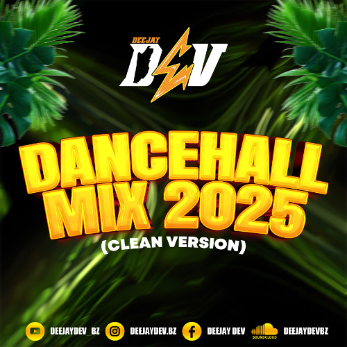 Stream Dancehall Mix 2025 [Clean] by DeeJay Dev | Listen online for ...