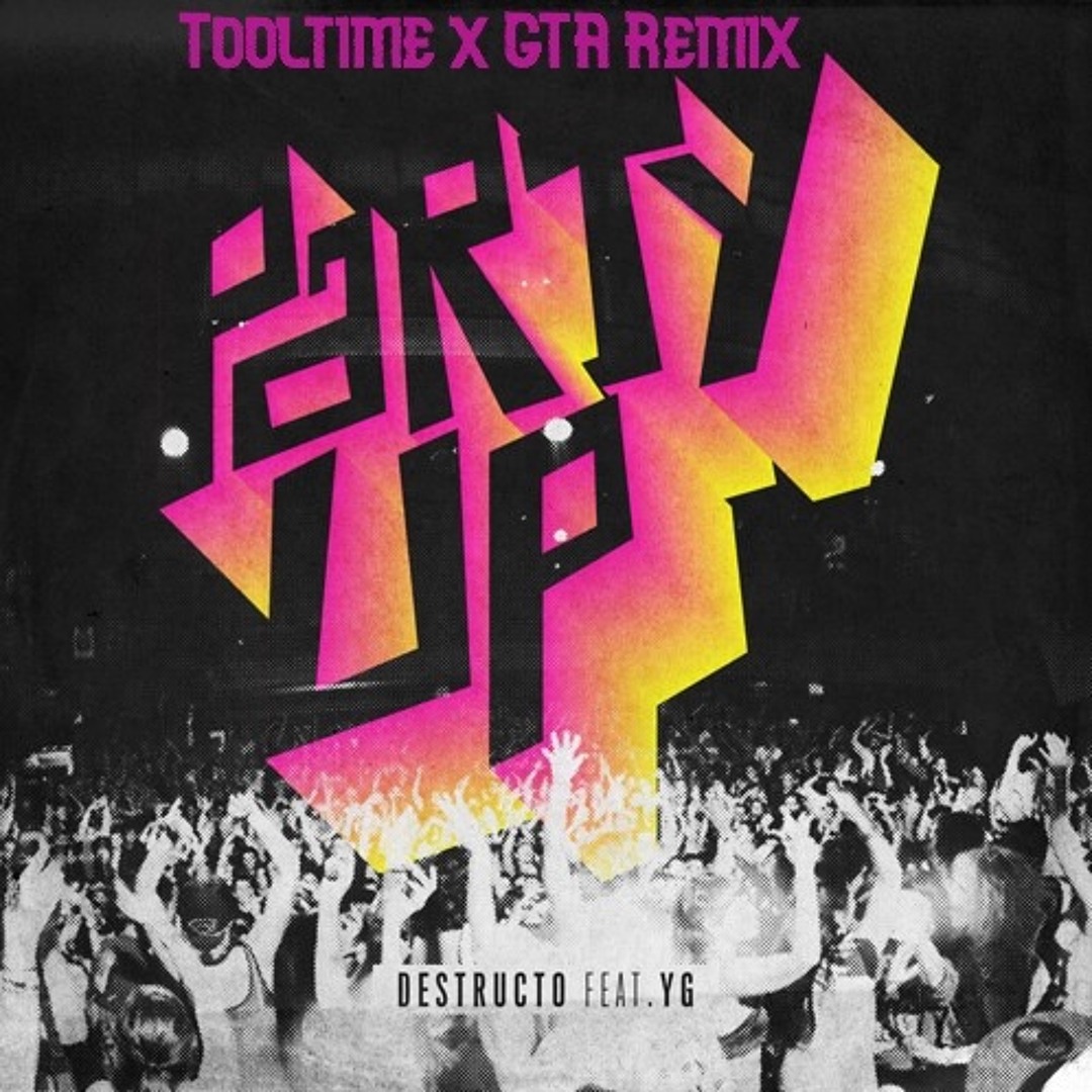 Stream Tooltime - DESTRUCTO- Party Up! Tooltime X GTA Remix by Tooltime ...