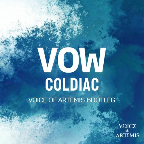 Stream Coldiac - Vow (Voice Of Artemis Bootleg) by Voice of Artemis ...