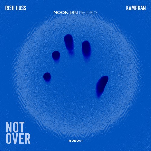 Stream Rish Huss, Kamrran - Not Over by Moon Din Records | Listen ...