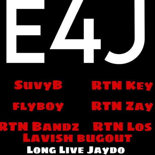 Stream E4J - Suvy B X Flyboy X RTN Bandz X RTN Key X RTN Zay X RTN Los ...