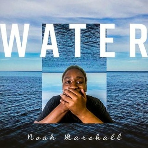 Stream Noah marshall | Listen to noah Marshall water playlist online ...