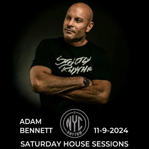 Stream DJ ADAM BENNETT | Listen to ADAM BENNETT - SATURDAY HOUSE SESSIONS - NOVEMBER 2024 ...